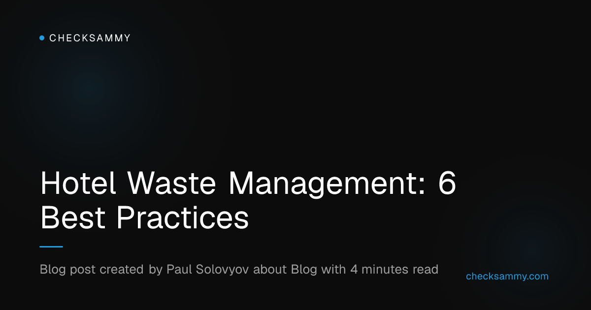 Hotel Waste Management: 6 Best Practices